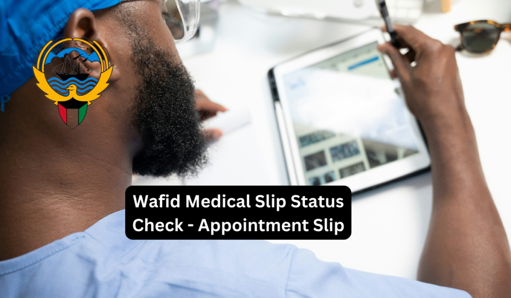 Wafid Medical Slip Status Check - Medical Examination Appointment Slip