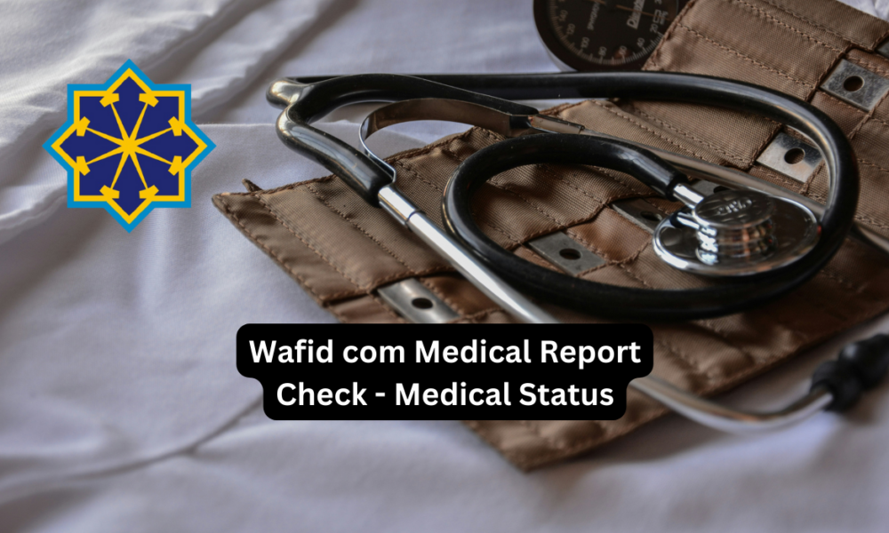 Wafid com Medical Report Check - Check Medical Status